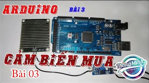 [tự học arduino] hướng dẫn lập trình cảm biến mưa với arduino đơn giản vtm youtube