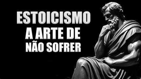A Arte De Viver Em Paz ESTOICISMO YouTube