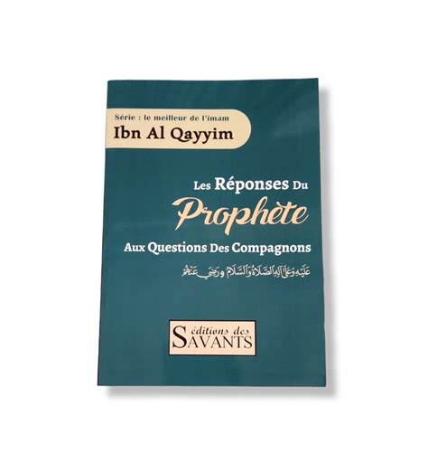 Les réponses du Prophète ﷺ aux questions des Compagnons La Maktaba d