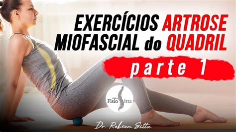 ARTROSE de QUADRIL EXERCÍCIOS de LIBERAÇÃO MIOFASCIAL do GLÚTEO e