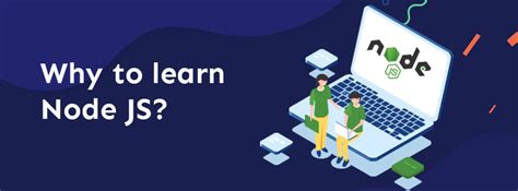reasons to learn node js for web development nschool