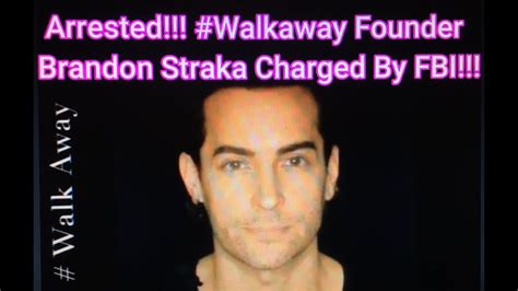 Arrested Walkaway Founder Brandon Straka Charged By FBI YouTube