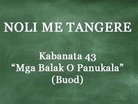 Buod Ng Noli Me Tangere Kabanata 43