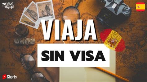 Destinos ilimitados cuántos países puedes visitar con el pasaporte