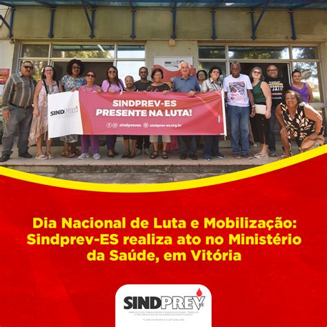 Sindprev ES Dia Nacional de Luta e Mobilização Sindprev ES realiza