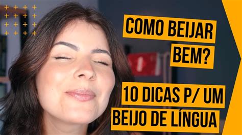COMO BEIJAR BEM 10 Dicas Para Ter Um Beijo De Língua Bem Bom por