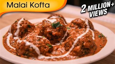 Malai Kofta Easy To Make Popular North Indian Vegetarian Recipe By