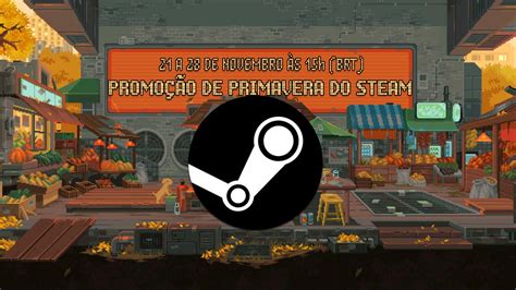 Steam libera Promoção de Primavera milhares de Jogos Baratos e