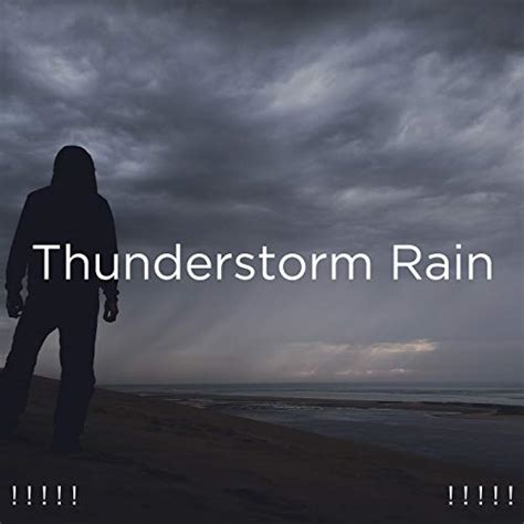 Amazon Music Sounds Of Nature Thunderstorm Rain Thunder Storms