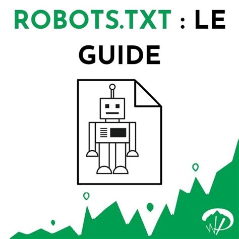Robots Txt Guide Complet Seo Web Hors Piste