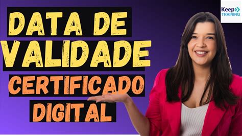 Como Consultar A Data De Validade Do Seu Certificado Digital Muito