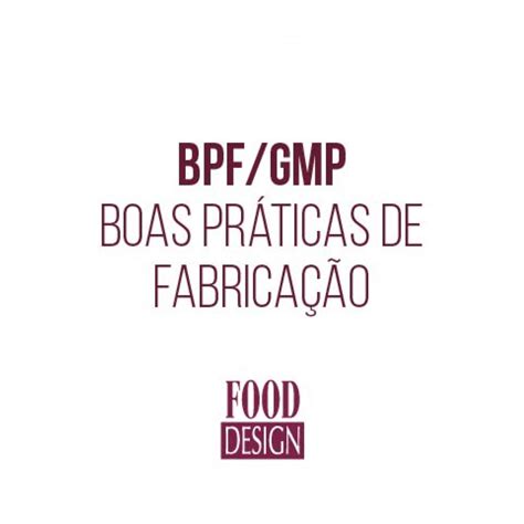 BPF GMP Boas Práticas de Fabricação