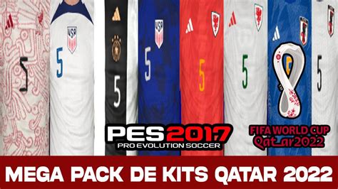 Nuevo Mega Pack De Kits De Selecciones Qatar Pes A Pes
