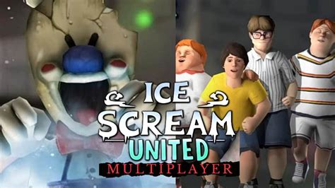 Ice Scream United Multiplayer Full Gameplay YouTube