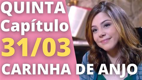 CARINHA DE ANJO Capítulo 31 03 QUINTA Resumo da novela Carinha de