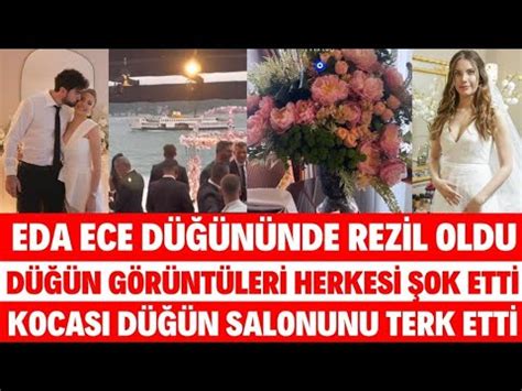 EDA ECE DÜĞÜN GÖRÜNTÜLERİ KOCASI DÜĞÜNÜ TERK ETTİ DAVETLİ EDA ECE Yİ