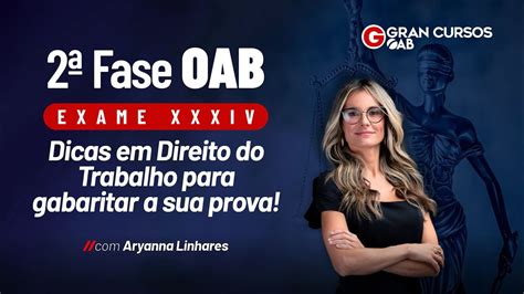 2ª fase do Exame XXXIV OAB Dicas em Direito Trabalho para gabaritar a