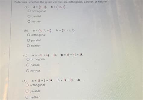 solved determine whether the given vectors are orthogonal