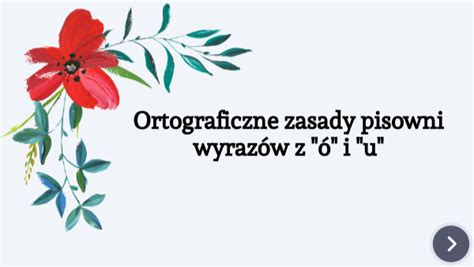 Ortograficzne zasady pisowni wyrazów z ó i u