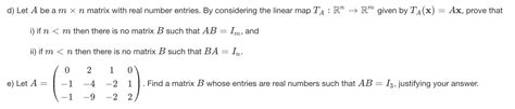 solved d let a be a m x n matrix with real number entries