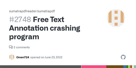 free text annotation crashing program · issue 2748 · sumatrapdfreader sumatrapdf · github