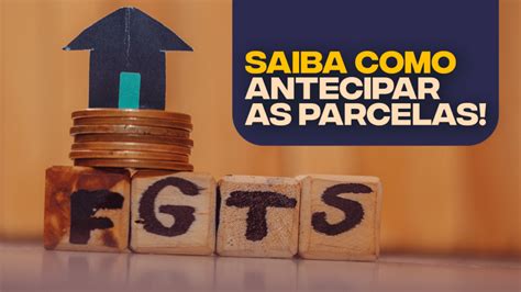 Saiba Como ANTECIPAR As Parcelas Do FGTS