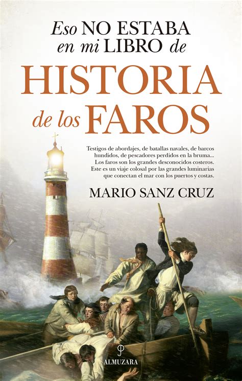 Eso No Estaba En Mi Libro De Historia De Los Faros Editorial Almuzara