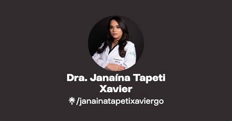 Dra Janaína Tapeti Xavier Instagram Linktree