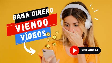 Cómo ganar dinero viendo vídeos YouTube