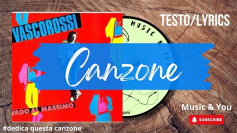 Canzone Vasco Rossi Testo Lyrics Youtube