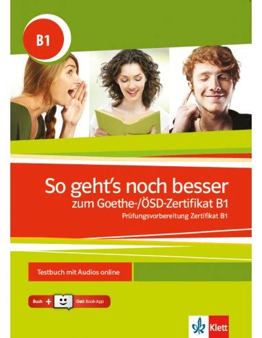 So gehts noch besser zum Goethe ÖSD Zertifikat B1 Testbuch mit