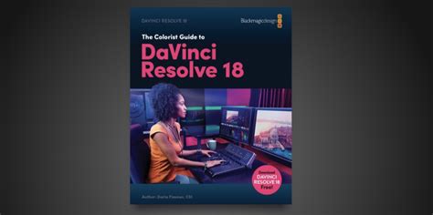Blackmagic Design Colorist Guide To DaVinci Resolve 18 Newsshooter
