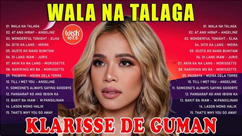 Klarisse De Guzman WALA NA TALAGA TOP 20 BEST OPM HUGOT SONGS 2024
