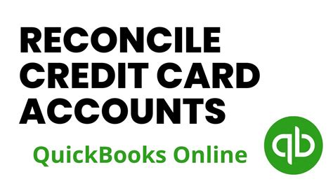 How To Reconcile Credit Cards Accounts In Quickbooks Online Youtube