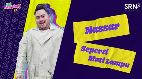 Nassar Seperti Mati Lampu Live Ini Dangdut Season 1 YouTube