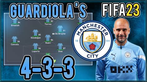 Replicate Pep Guardiola S 4 3 3 Man City Tactics In FIFA 23 Custom