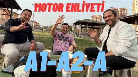 Motor Ehliyeti Tüm sınıflar A1 A2 A YouTube