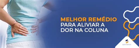 MELHOR REMÉDIO PARA ALIVIAR A DOR NA COLUNA Descubra a emoção das