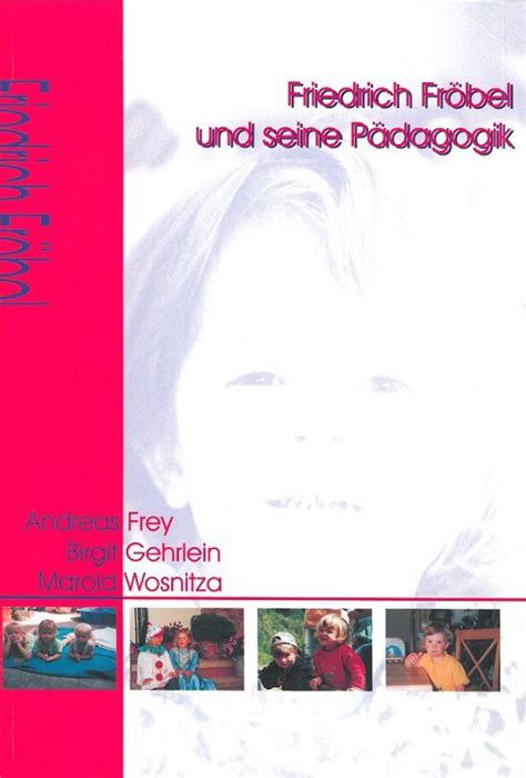 ISBN 393733338X Friedrich Fröbel und seine Pädagogik Erstausgabe kaufen