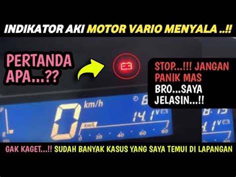 TANDA INDIKATOR AKI MOTOR VARIO MENYALA PERTANDA APA YouTube