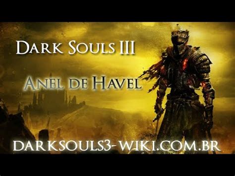Dark Souls 3 Como Conseguir O Anel De Havel YouTube