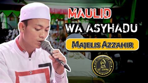 WA ASYHADU TAQIM AZ ZAHIR MAULID AZZAHIR MAJELIS AZZAHIR PEKALONGAN