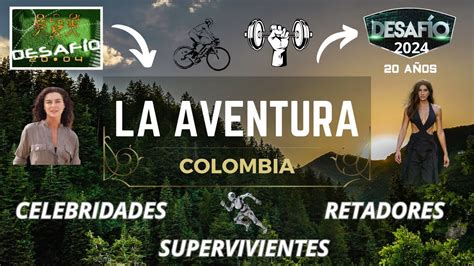 OFICIAL DESAFIO 2024 LA AVENTURA Así será la nueva edición del