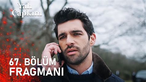 Yalı Çapkını 67 Bölüm Fragmanı I Akın İntikam Alıyor YouTube