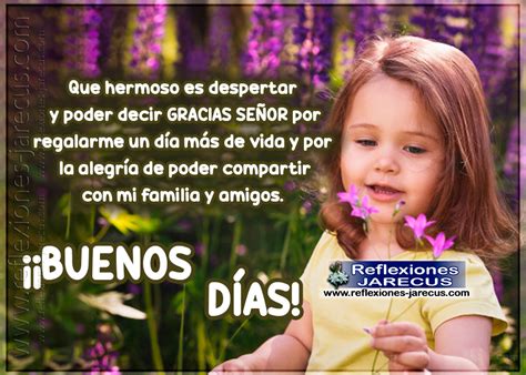 Que Hermoso Es Despertar Y Dar Gracias A Dios Buenos D As