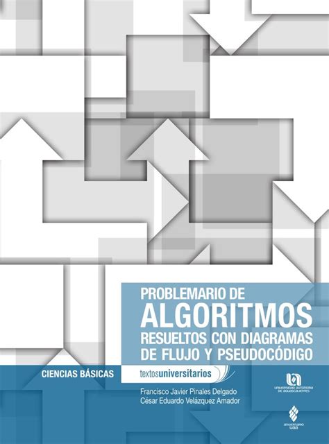 pdf de programación problemario de algoritmos resueltos con diagramas de flujo y pseudocódigo