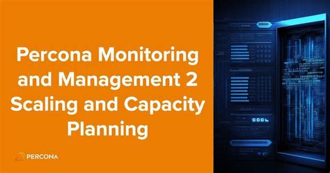 Percona Monitoring And Management Scaling And Capacity Planning