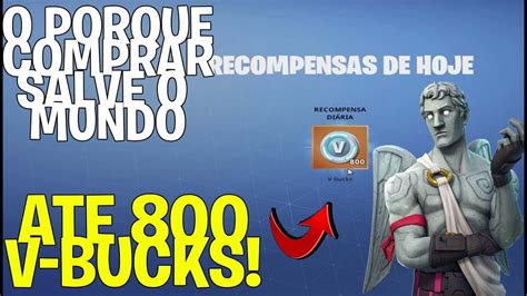 FORTNITE O PORQUE COMPRAR SALVE O MUNDO E COMO OBTER V BUCKS YouTube
