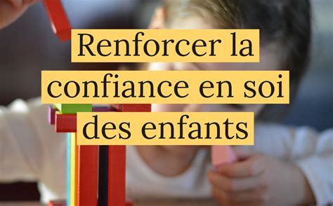 Renforcer La Confiance En Soi Des Enfants