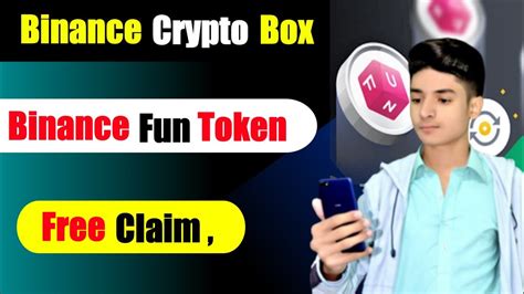 Binance Free Claim Fun Token Binance Crypto Box Code Free Crypto